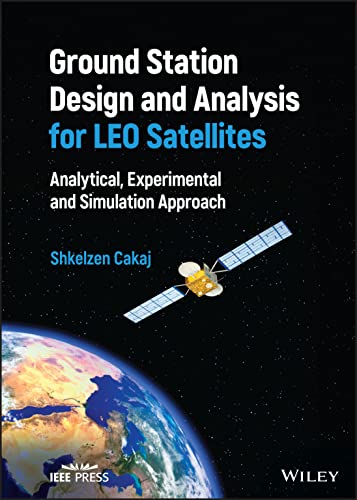 Ground Station Design and Analysis for LEO Satellites: Analytical ...