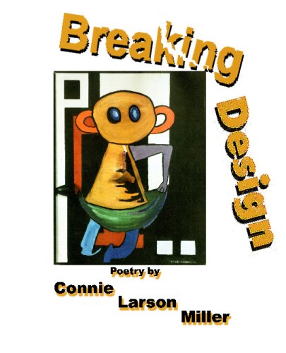 Breaking Design: Miller, Connie Larson: 9781892689573: Amazon.com: Books