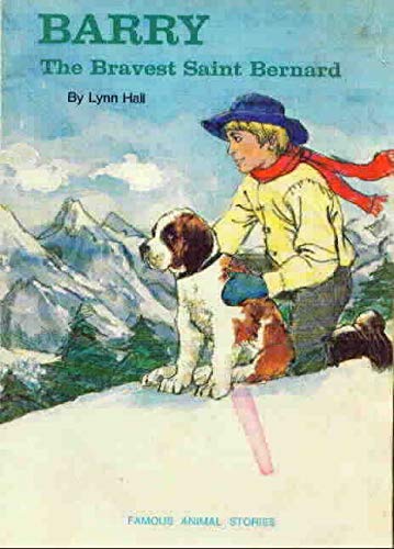 Barry - The Bravest Saint Bernard (Famous Animal Stories): Hall, Lynn ...