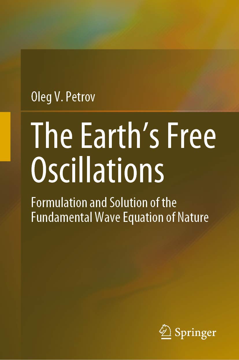 The Earth’s Free Oscillations: Formulation and Solution of the ...
