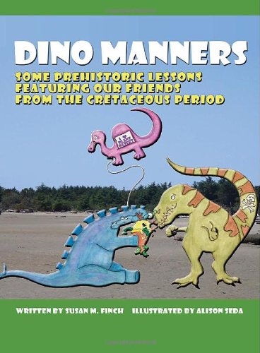 Dino Manners: Some Prehistoric Lessons Featuring Our Friends From The ...