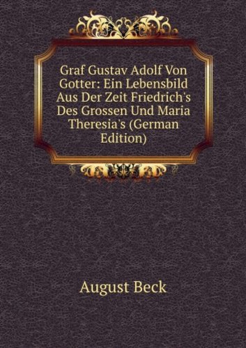 Graf Gustav Adolf Von Gotter Ein Lebens : August Beck: Amazon.it: Libri