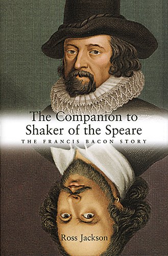 The Companion to "Shaker of the Speare": The Francis Bacon Story: Buy ...