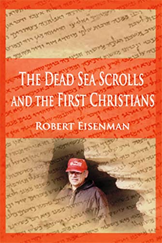 The Dead Sea Scrolls and the First Christians: Essays and Translations - Kindle edition by ...