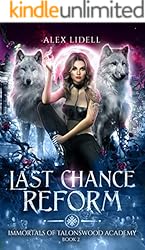Amazon.com: Last Chance Academy: Shifter Fae Vampire Dark Reform School Romance (Immortals of ...