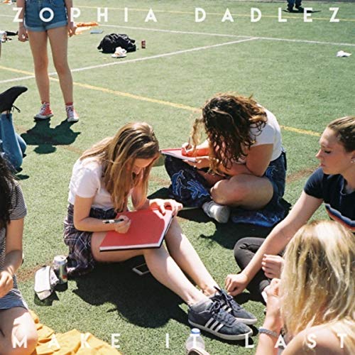 Play Make It Last by Zophia Dadlez on Amazon Music