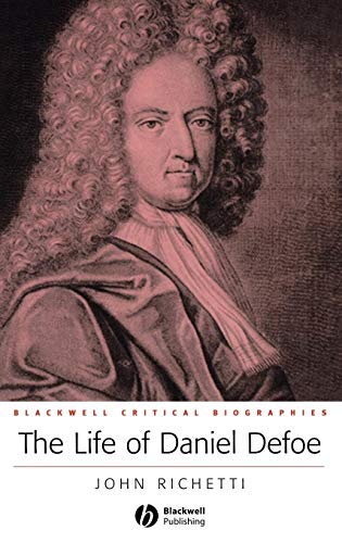 Amazon.com: The Life of Daniel Defoe: A Critical Biography (Wiley ...
