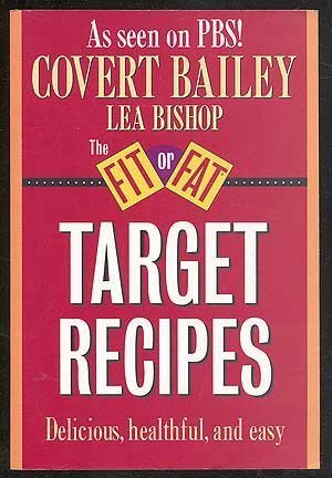The Fit-Or-Fat system Target recipes by Covert Bailey (1985-05-03 ...
