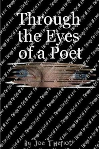 Through the Eyes of a Poet: Theriot, Joe: 9781411692718: Amazon.com: Books