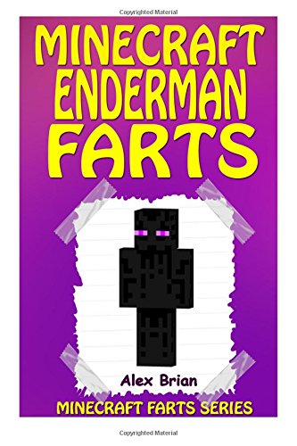 Minecraft Enderman Farts: An Unofficial Minecraft Book (Minecraft Farts ...