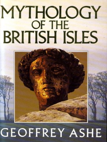 Amazon.com: Mythology of the British Isles: 9780943955261: Ashe ...