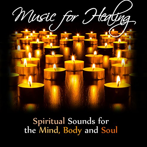 Music for Healing: Spiritual Sounds for the Mind, Body and Soul by Pure ...