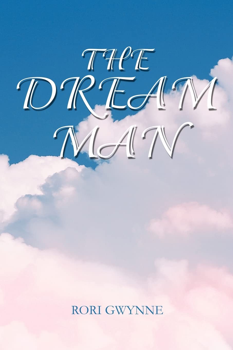 Amazon.com: The Dream Man: 9780595347025: Gwynne, Rori: Books