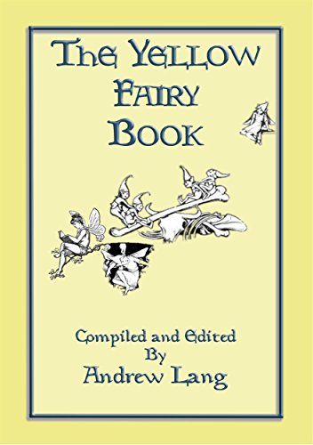 Amazon.com: THE YELLOW FAIRY BOOK - Illustrated Edition: Andrew Lang's ...