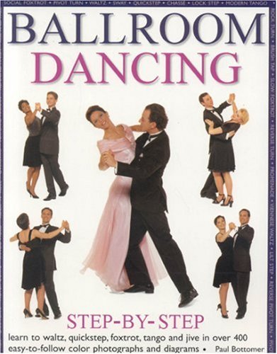 Ballroom Dancing: Step-by-step: Amazon.co.uk: Bottomer, Paul ...