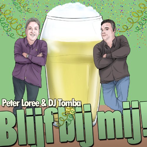 Play Blijf Bij Mij by Peter Loree & DJ Tomba on Amazon Music