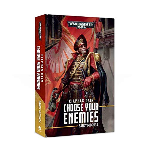 Amazon.com: Ciaphas Cain: Choose Your Enemies Hardcover (A Warhammer 40,000 40K Astra Militarum ...
