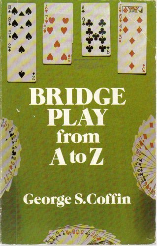 Bridge Play from A to Z: Coffin, George Sturgis: 9780486238913: Amazon ...