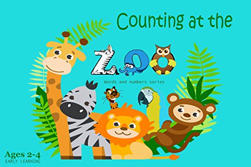 Counting at the Zoo: (Kids book, preschool) Early learning; animal ...