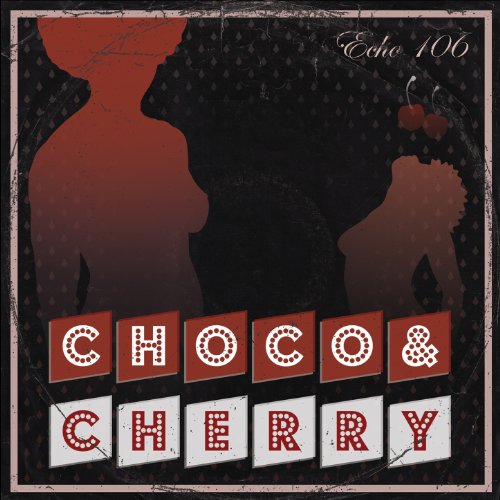 Amazon.com: Choco & Cherry : Echo 106: Digital Music