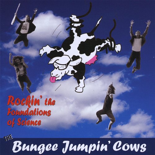 Amazon.com: Rockin' the Foundations of Science : Bungee Jumpin' Cows ...