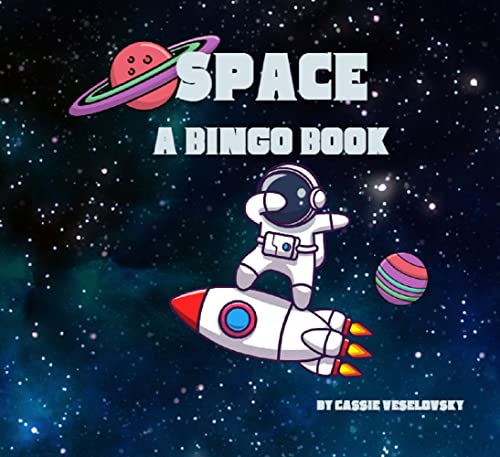 Space : A Bingo Book: Travel to space on a rocket in this cute sing ...