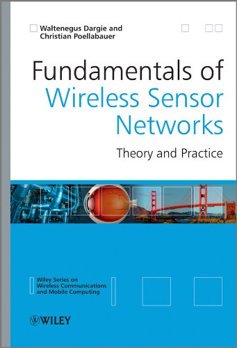 Fundamentals of Wireless Sensor Networks: Theory and Practice (Wireless Communications and ...