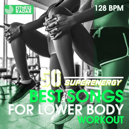 50 SUPERENERGY BEST SONGS FOR LOWER BODY WORKOUT 130 BPM / 32 COUNT (130 BPM / 32 COUNT) von ...