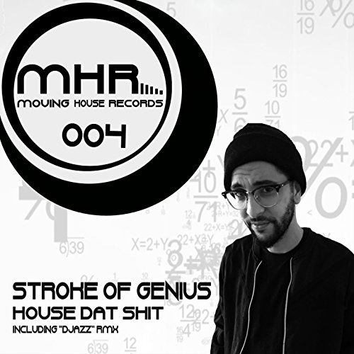 Écouter Stroke of Genius par House Dat Shit sur Amazon Music Unlimited