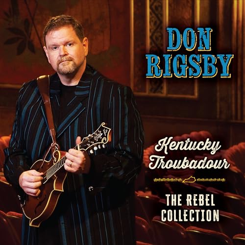 Amazon.com: Kentucky Troubadour: The Rebel Collection : Don Rigsby ...