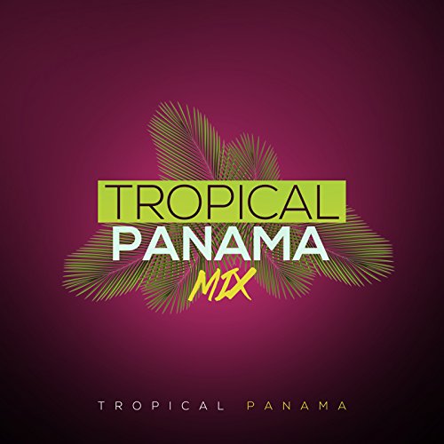 Amazon.com: Tropical Panama Mix : Tropical Panama: Digital Music