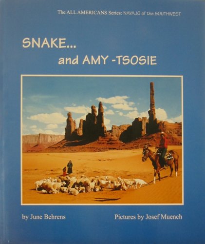 Snake... and Amy-Tsosie (The All American Series): June Behrens, Josef ...