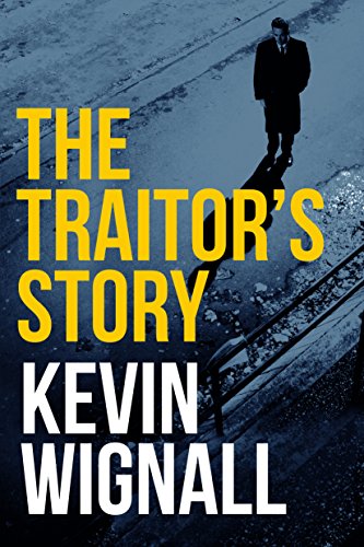 The Traitor's Story eBook : Wignall, Kevin: Amazon.co.uk: Kindle Store