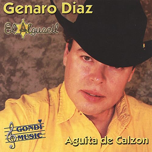 Genaro Diaz el Alguacil - Aguita de Calzon - Amazon.com Music
