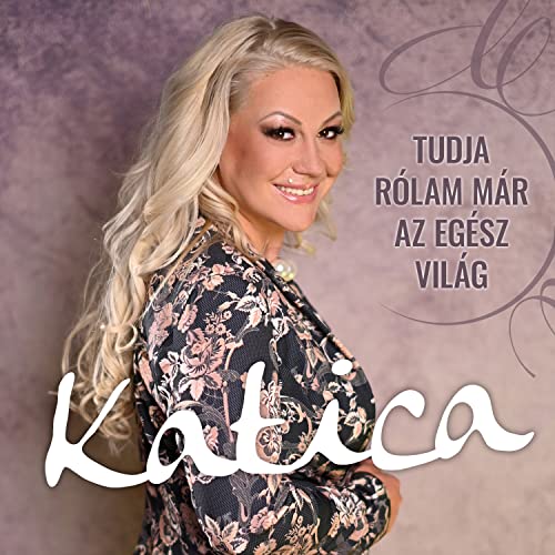 Tudja rólam már az egész világ de Katica en Amazon Music Unlimited