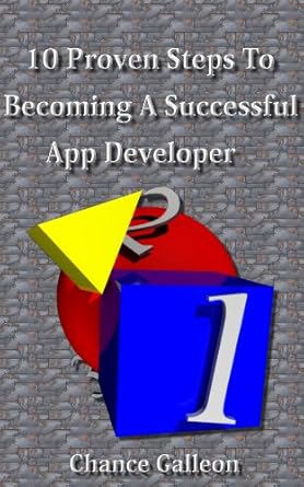Amazon.com: 10 Proven Steps To Becoming A Successful App Developer ...