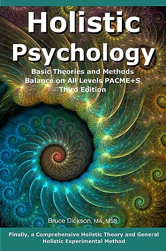 Holistic Psychology Basic Theories and Methods: Balance on All Levels ...