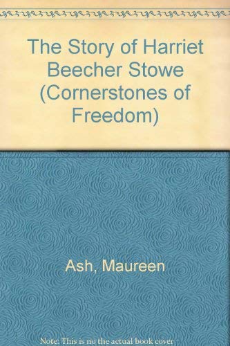 Amazon.com: The Story of Harriet Beecher Stowe (Cornerstones of Freedom ...