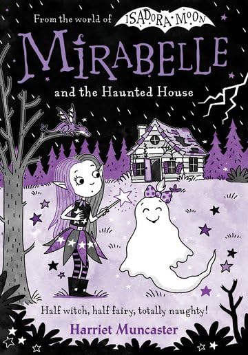 Mirabelle and the Haunted House: Amazon.co.uk: Muncaster, Harriet ...