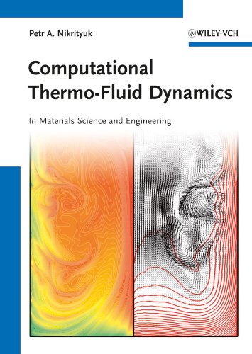 Computational Thermo-Fluid Dynamics: In Materials Science and ...