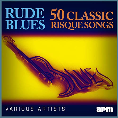 Écouter Rude Blues - 50 Classic Risque Songs de VARIOUS ARTISTS sur Amazon Music