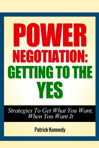 Buy Power Negotiation: Getting To The YES - Strategies To Get What You ...
