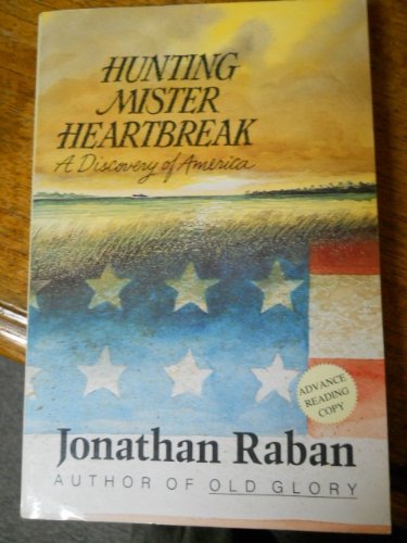 Hunting Mister Heartbreak a Discovery Of America: RABAN, Jonathan ...