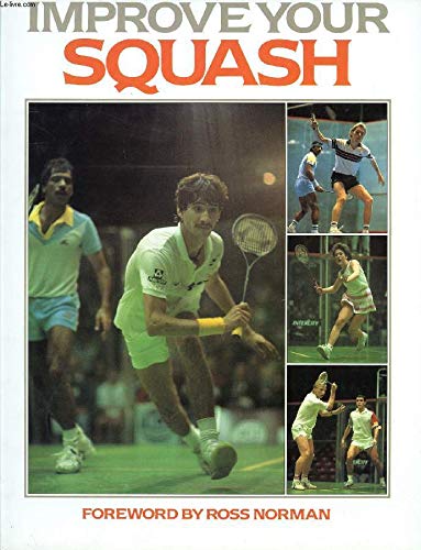 Improve Your Squash (Willow Books): Jerram, Lorraine, Ed ...