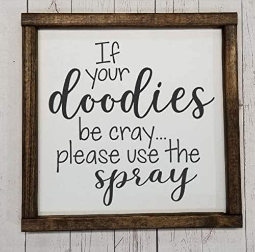Amazon.com: If your doodies be cray, use the spray sign, Many sizes ...