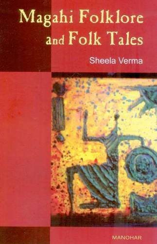 Magahi Folklore and Folk Tales by Verma, Sheela