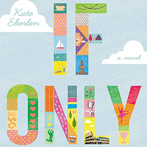 Amazon.com: If Only: A Novel (Audible Audio Edition): Kate Eberlen ...