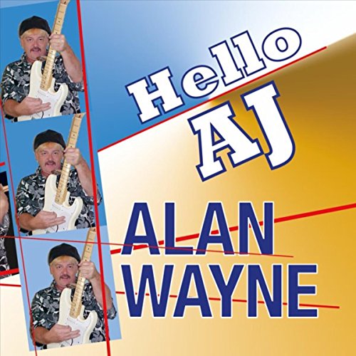 Amazon.com: Hello AJ : Alan Wayne: Digital Music