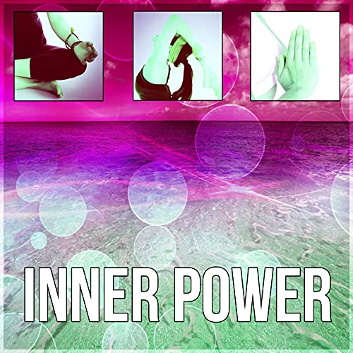 Inner Power - Yoga Classes, New Age Calming Music for Yoga Poses ...