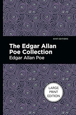 The Edgar Allan Poe Collection: Large Print Edition (Mint Editions ...